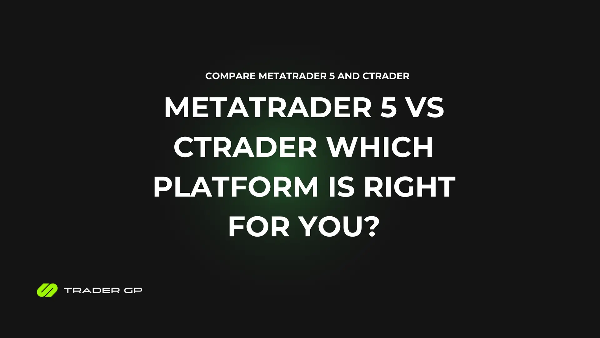 MetaTrader 5 vs cTrader: Which Platform is Right for You?